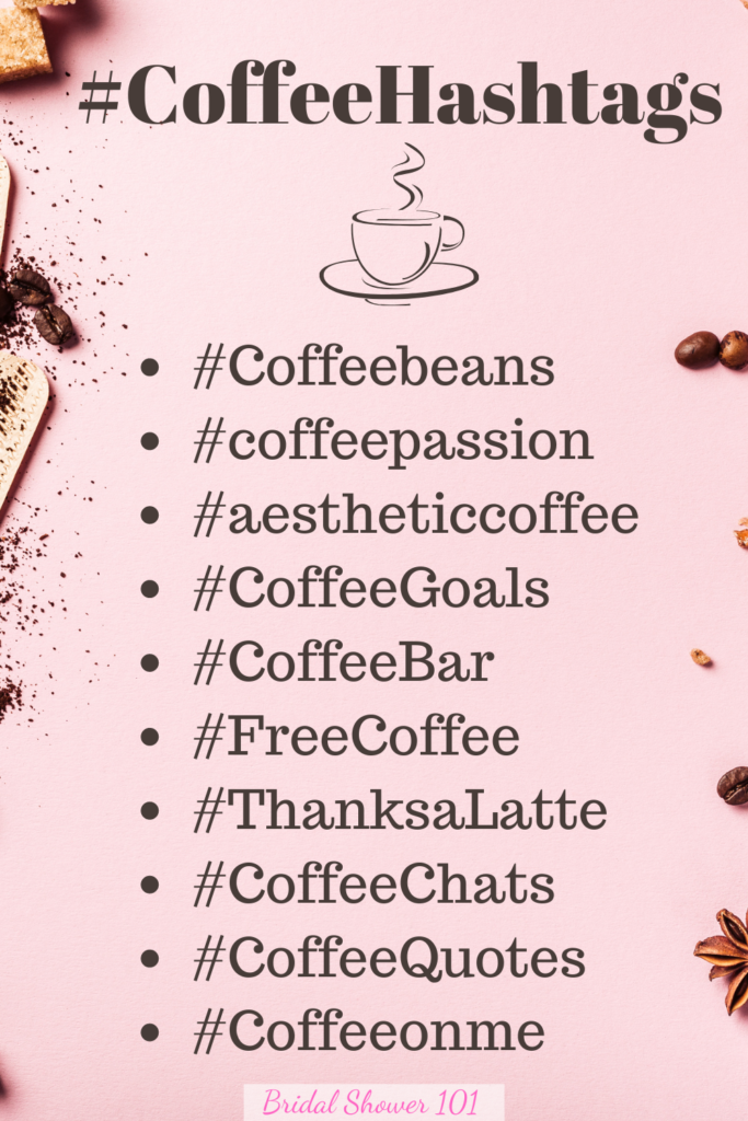 65 Popular Coffee Hashtags InstaGood Bridal Shower 101