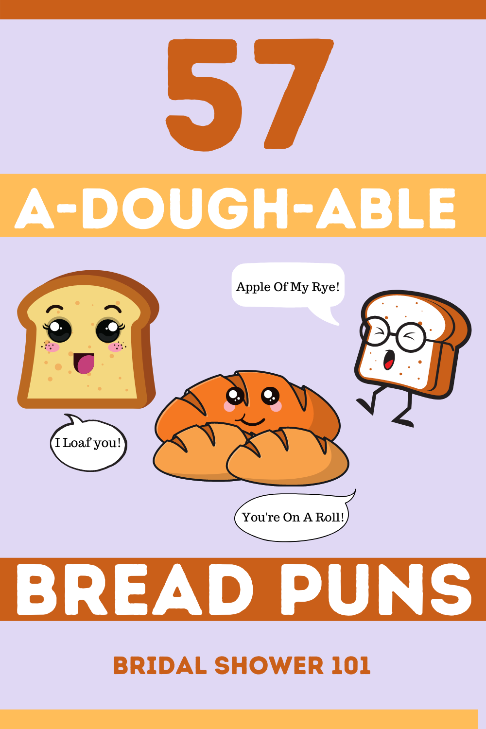 57 Delightful Bread Puns For Dough Lovers | Bridal Shower 101